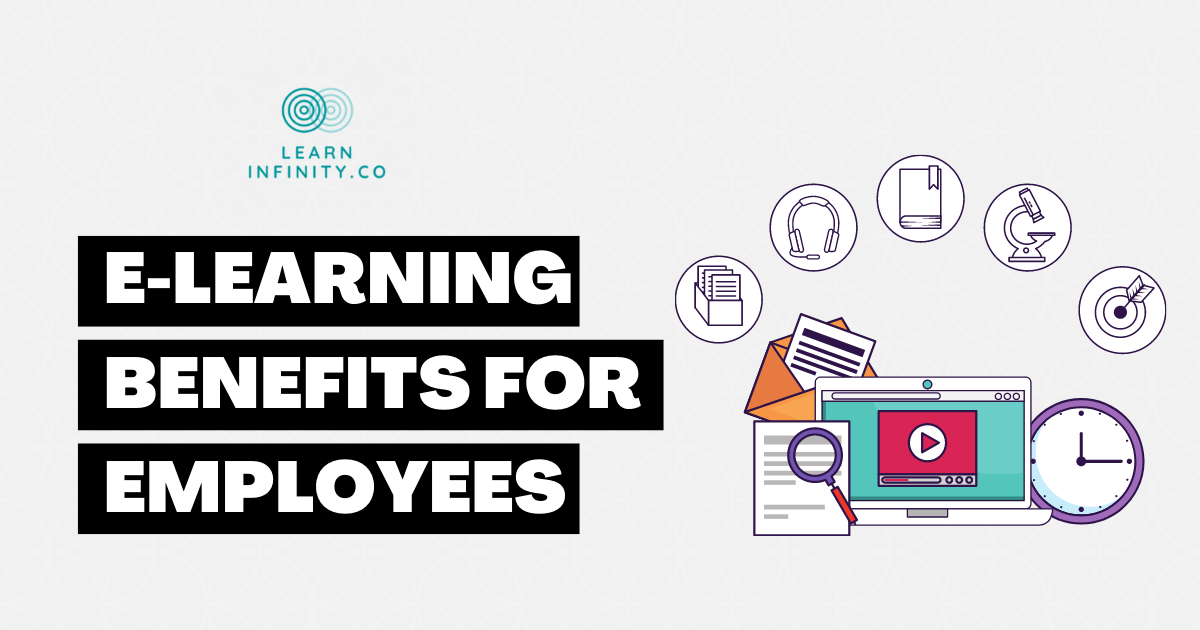 4 Benefits of elearning for employees - Learn Infinity
